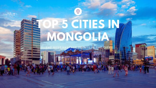 The Top 5 Mongolian Cities, History